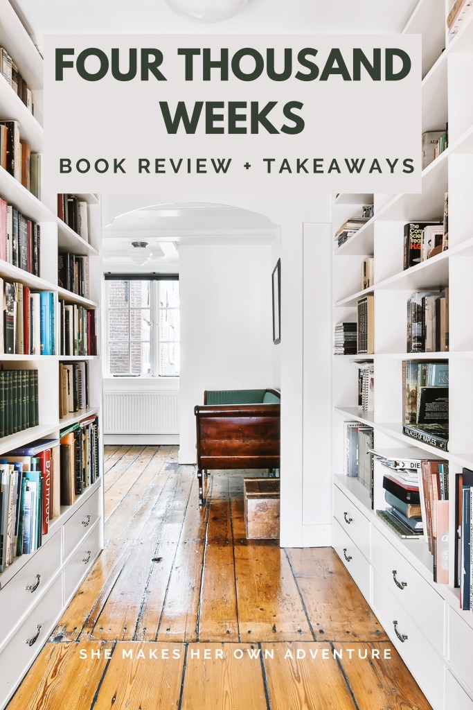 Four Thousand Weeks [Atlas Book Club] – She Makes Her Own Adventure
